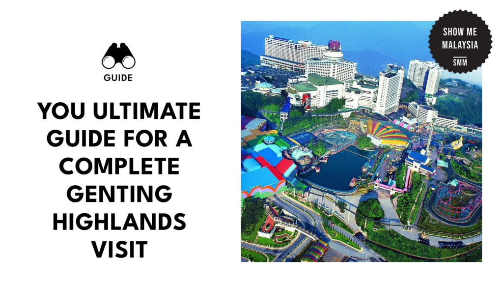 All You MUST Know Before Visiting Genting Highlands [2026]